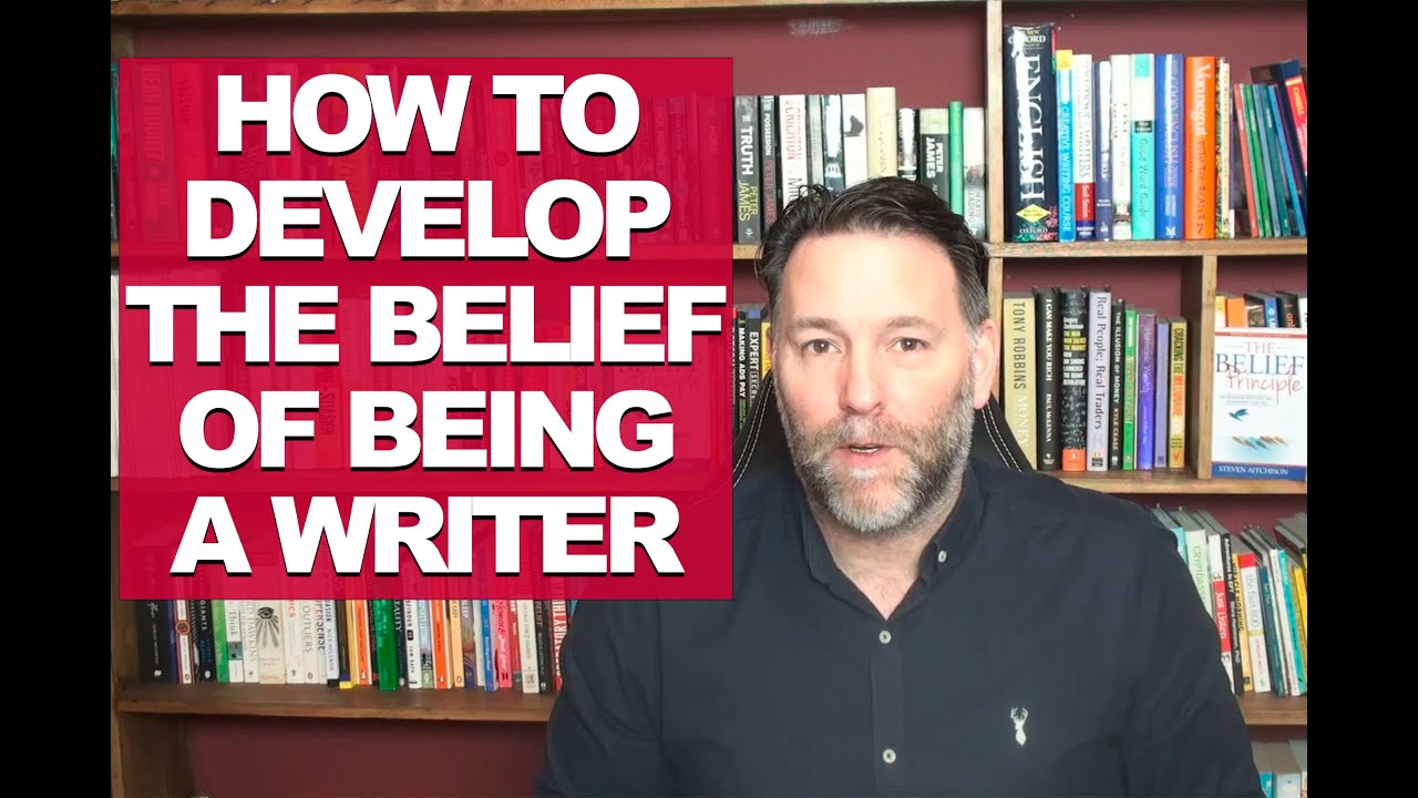 How To Develop The Belief Of Being A Writer YouTube how-to-develop-the-belief-of-being-a-writer-youtube