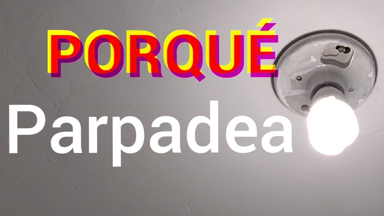Porqué Parpadean los Focos Nuevos - YouTube