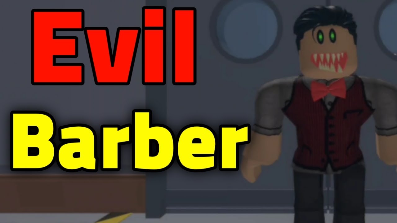 Evil Barber in Roblox - YouTube