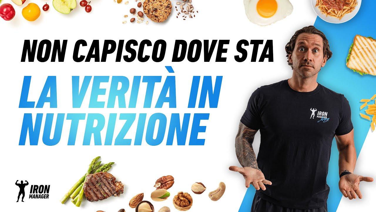 NON CAPISCO DOVE STA LA VERITÀ IN NUTRIZIONE - YouTube