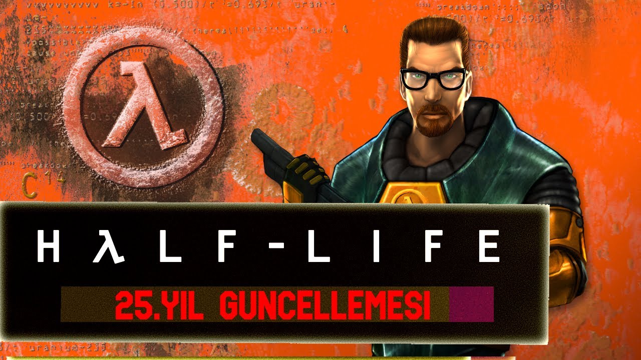 Half-Life 25.Yıl GÜNCELLEMESİ - YouTube