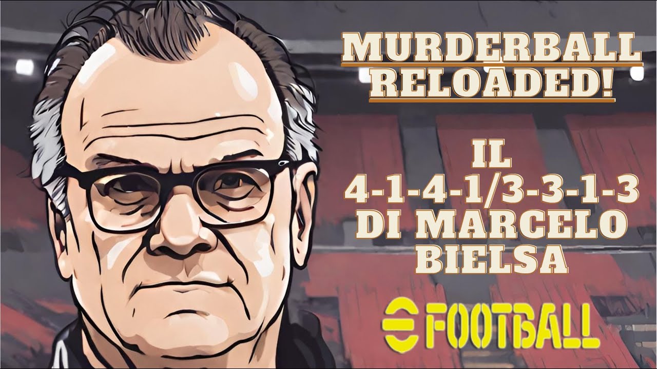 EFOOTBALL - MURDERBALL RELOADED! IL 4141/3313 DI MARCELO BIELSA, LA ...