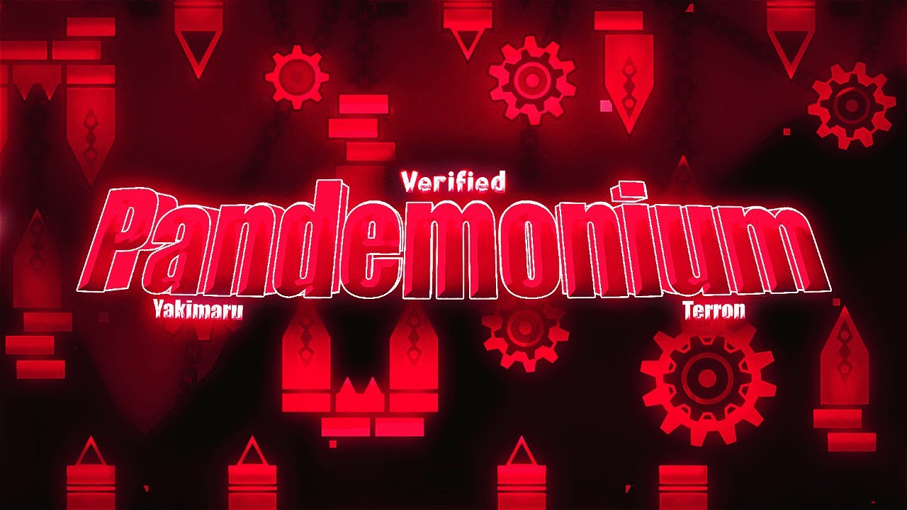 [VERIFIED] 'Pandemonium' by Yakimaru and Terron 100% (Extreme Demon ...