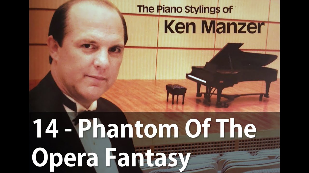 Ken Manzer - Phantom Of The Opera Fantasy - YouTube