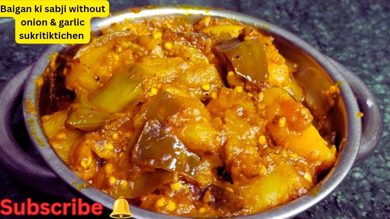 baigan ki sabji without onion and garlic|instant baigan ki sabzi ...