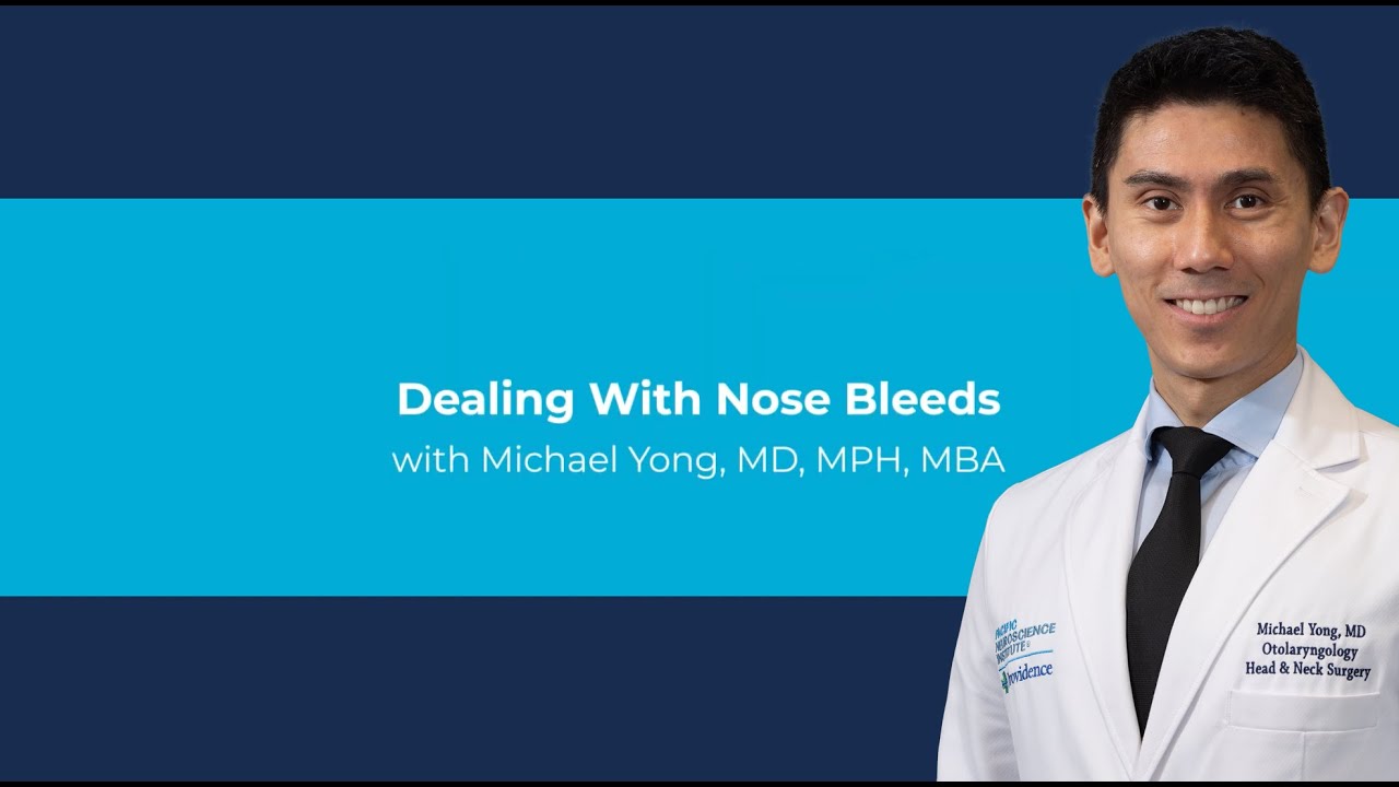 Dealing With Nose Bleeds With Dr. Michael Yong | A PNI Minute - YouTube