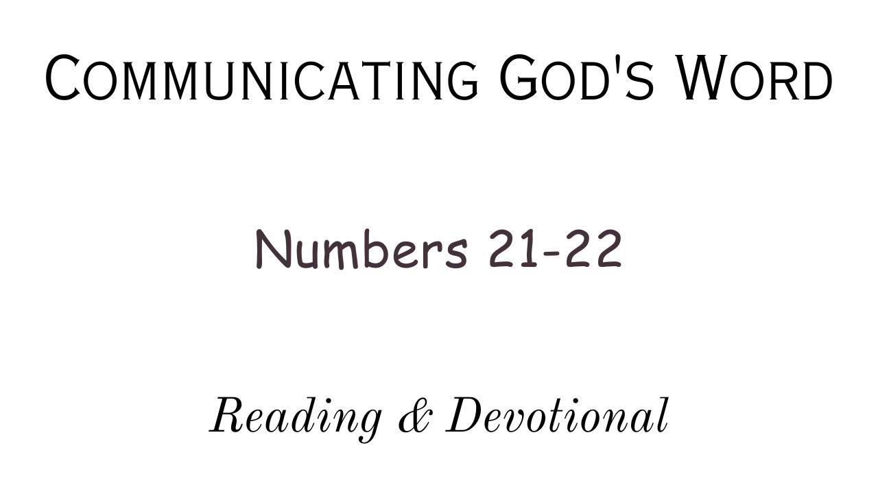 "Reading & Devotional of Numbers 21-22" - YouTube