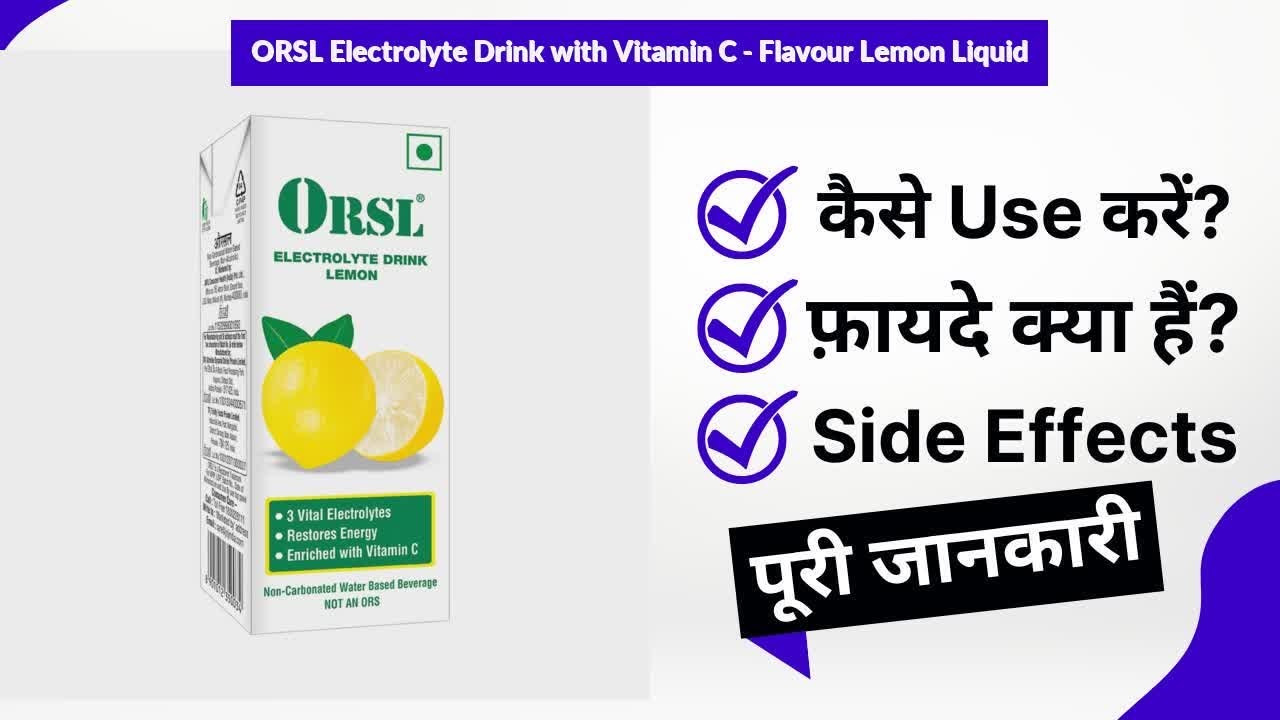 ORSL Electrolyte Drink with Vitamin C - Flavour Lemon Liquid Uses in ...