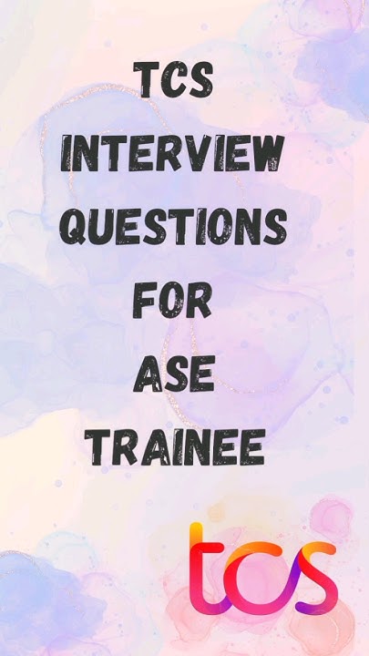 TCS interview questions for Associate System Engineer Trainee Fresher.🤠 ...