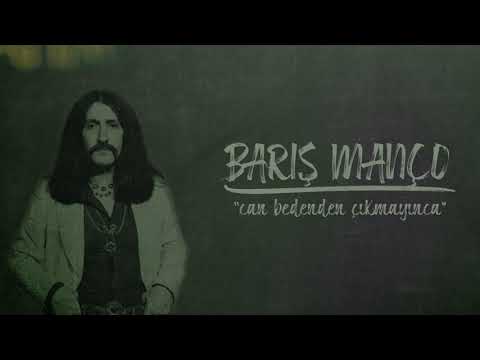 Barış Manço - Can Bedenden Çıkmayınca