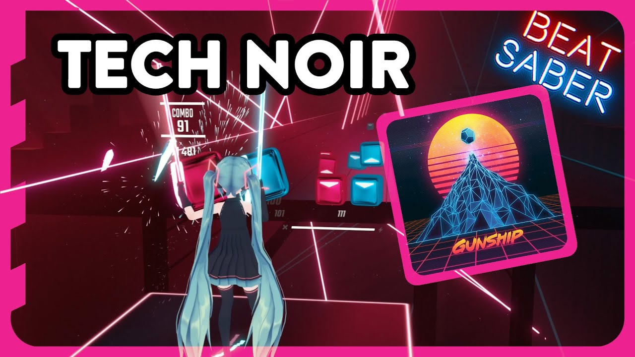 GUNSHIP - Tech Noir - Beat Saber Expert SS Rank - YouTube