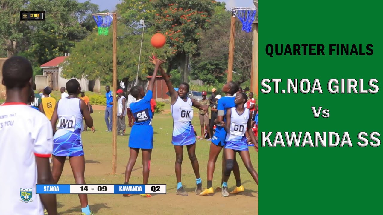 St Noa Girls 27 - 21 Kawanda ss Nationals Netball Quarter finals 2022 # ...