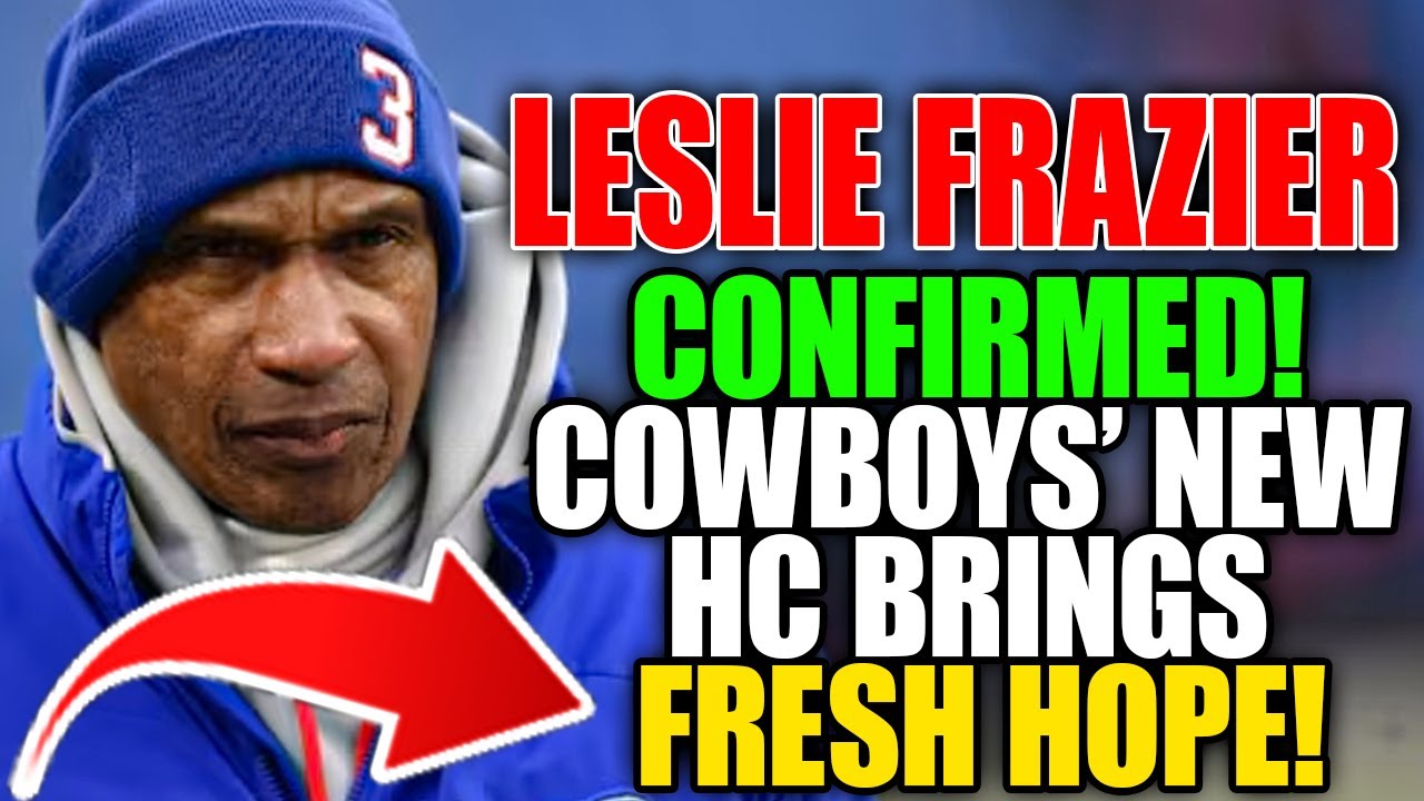 🚨 BREAKING: Dallas Cowboys Confirm Leslie Frazier Hire – Major Move for ...