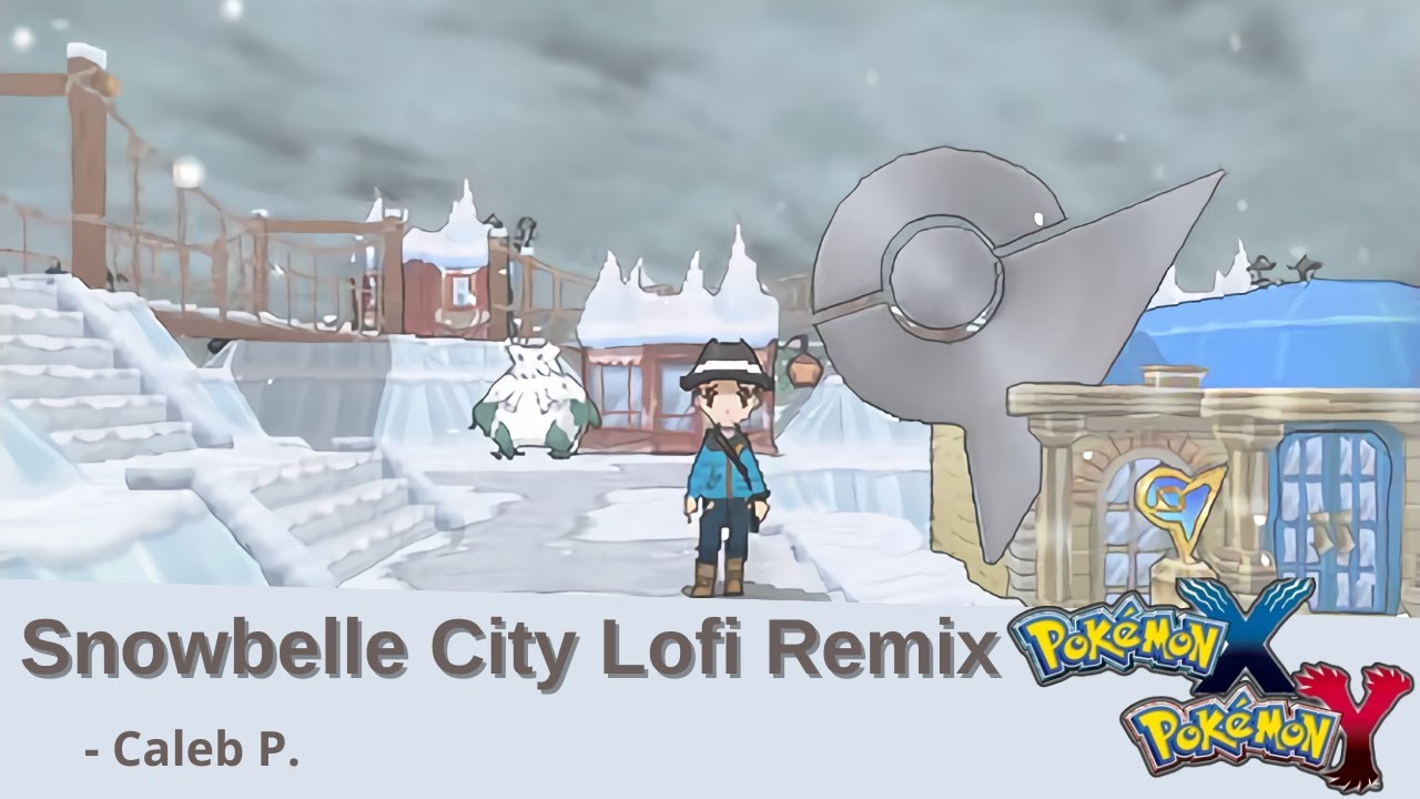 Snowbelle City Lofi Remix - Pokemon X/Y ~ "Midnight in Snowbelle ...