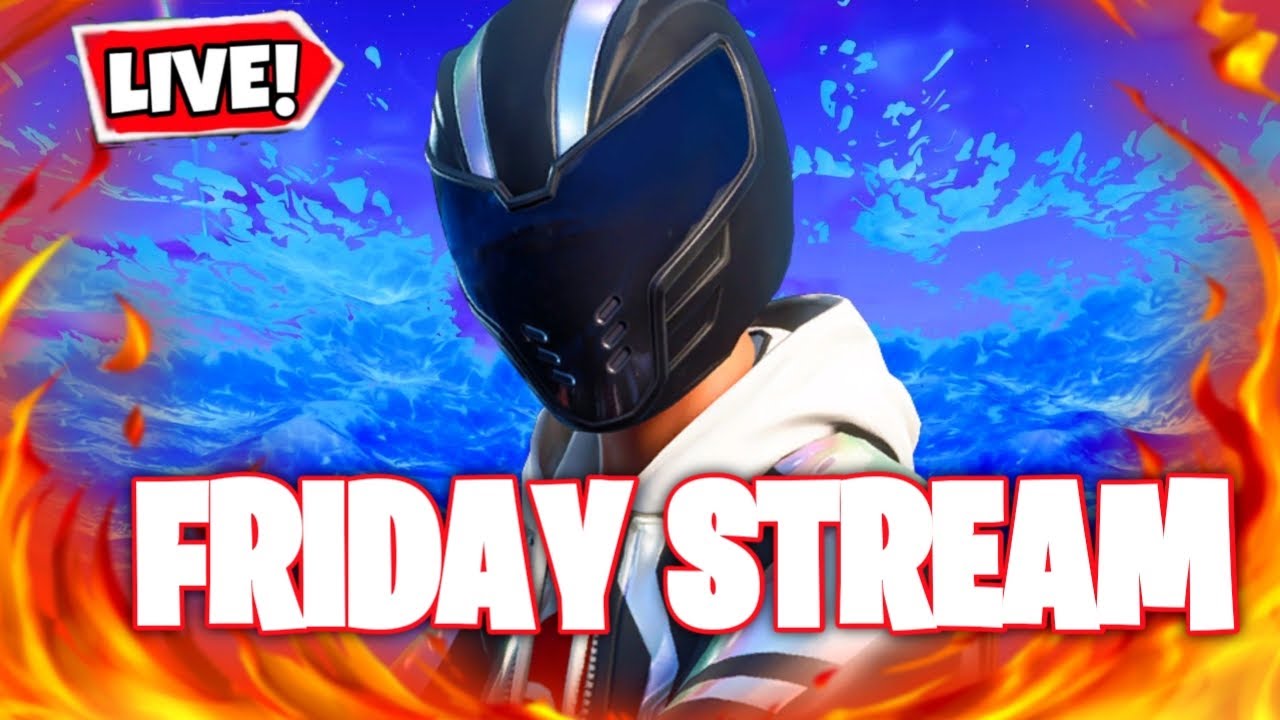 Friday fortnite stream!!!!!!!! - YouTube