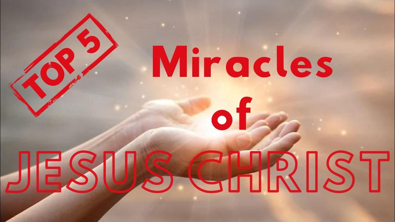 Top 5 Miracles of Jesus Christ - YouTube