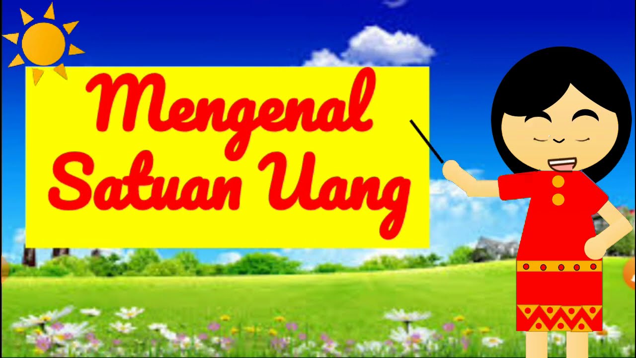 Mengenal Satuan Uang Rupiah || Pecahan Uang Rupiah - YouTube