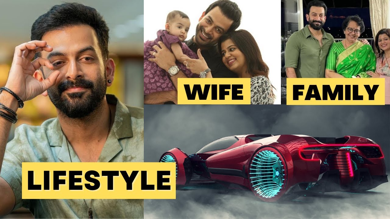 Prithviraj Sukumaran Lifestory | Biography | Family | Net Worth | Wife ...