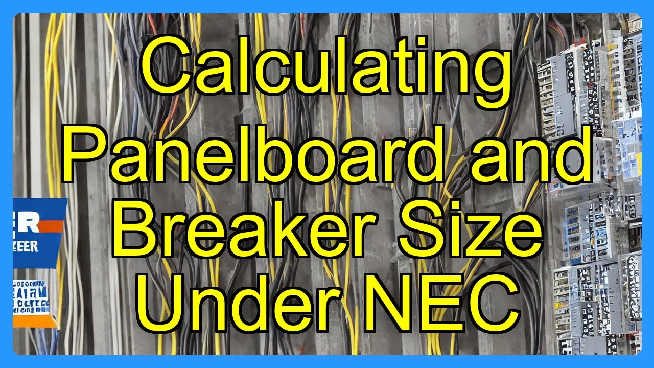 Calculating Panelboard and Breaker Size Under NEC - YouTube
