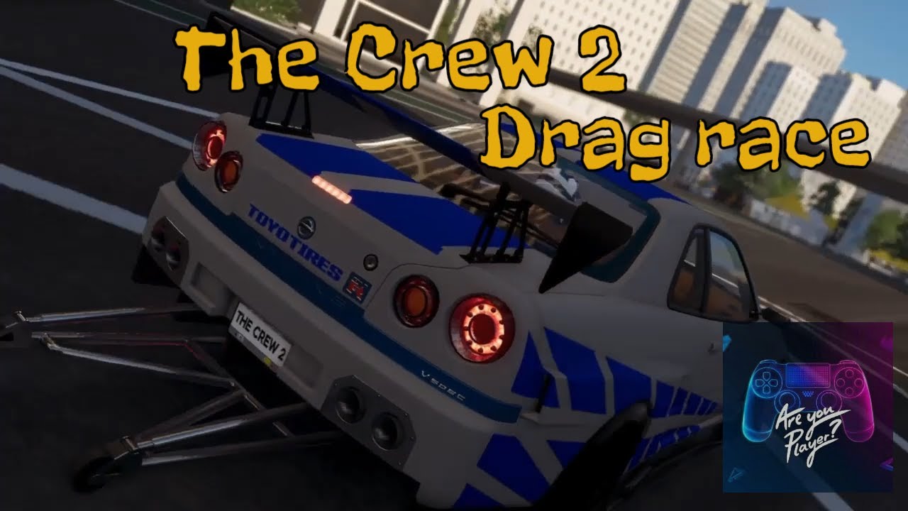 The Crew 2 Drag race Nissan Skyline - YouTube
