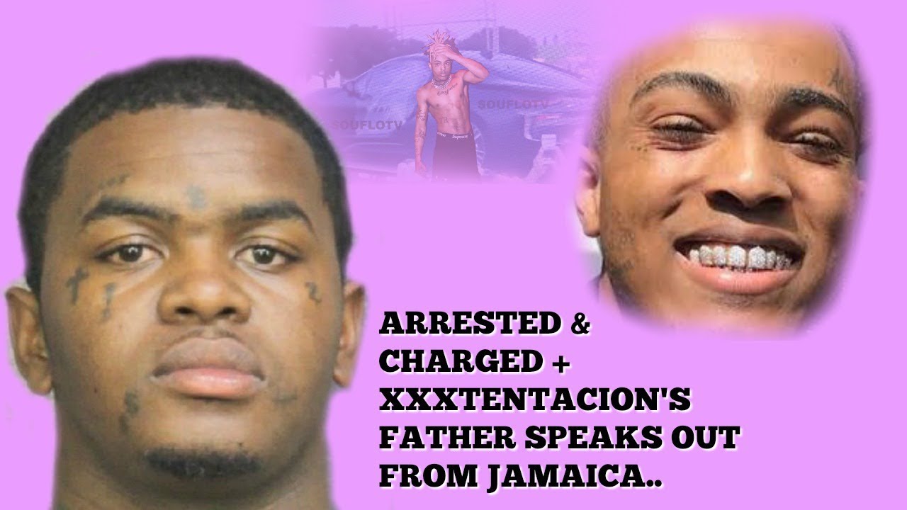 XXXtentacion suspect arrested and charged & Father speaks from Jamaica ...