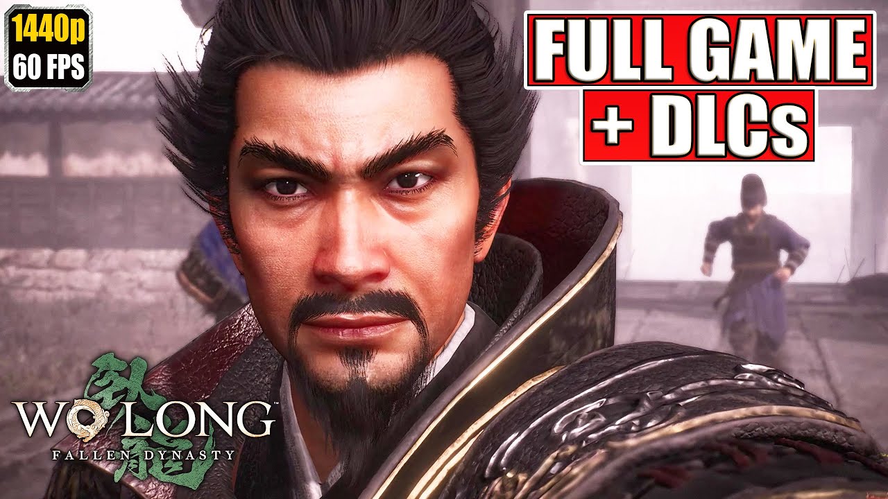 Wo Long Fallen Dynasty Full Gameplay Walkthrough [ALL DLCs PC Longplay ...
