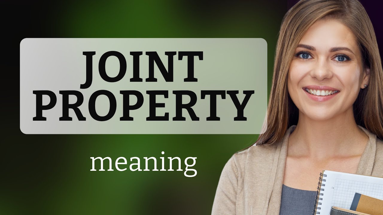 Understanding Joint Property: A Guide for English Learners - YouTube