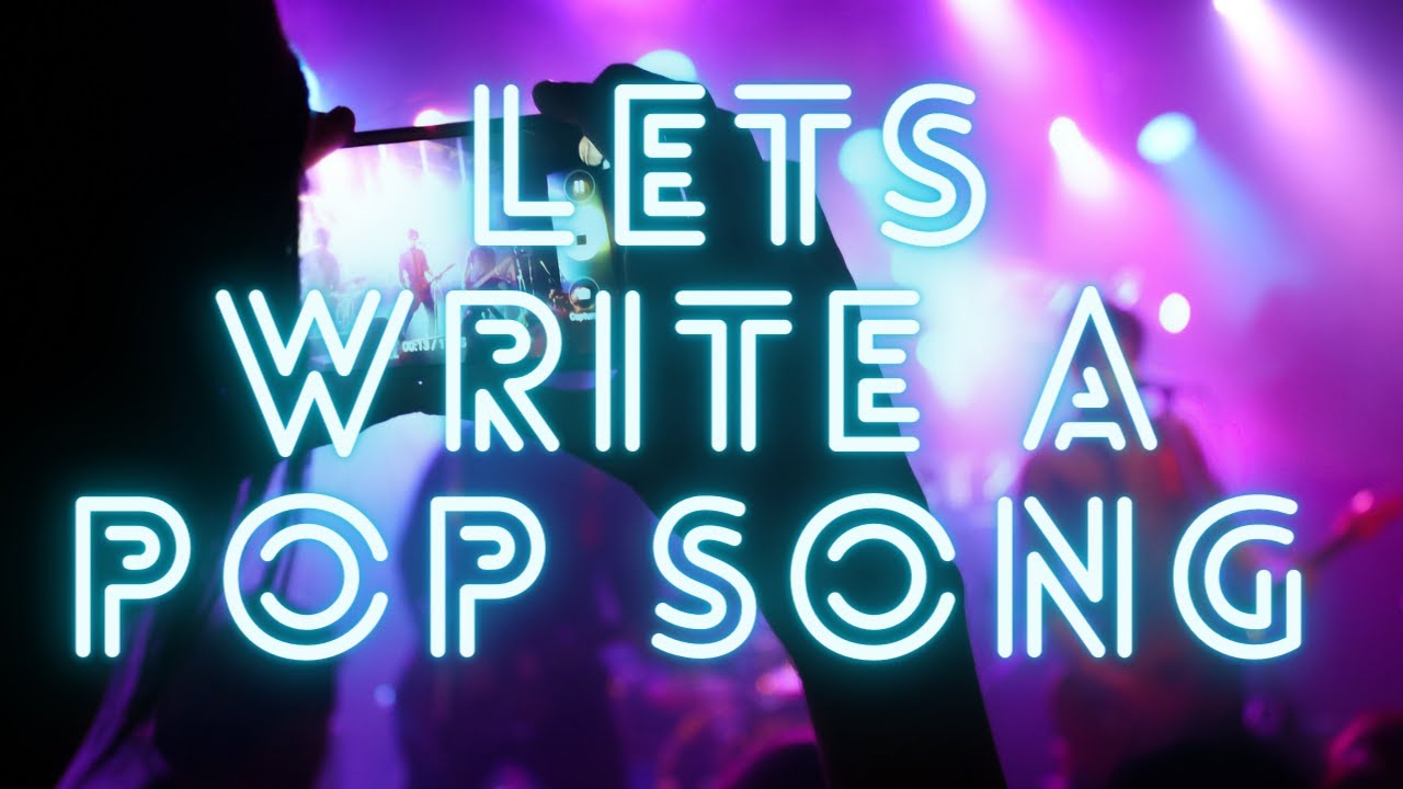HOW to write a POP Song ! - YouTube