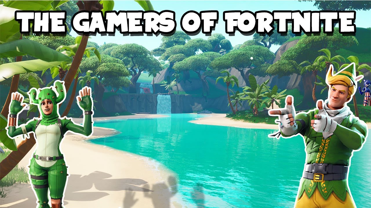 the gamers of FORTNITE - YouTube