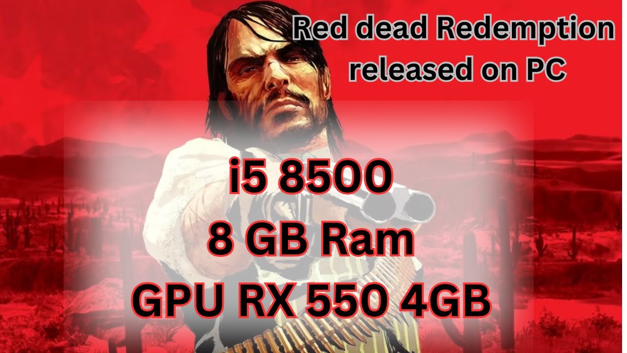 Red Dead Redemption PC gameplay test on Rx 550 4GB | i5 8500 | RDR PC ...
