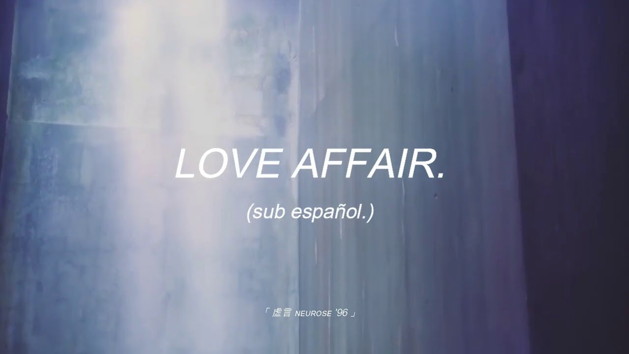 [ SUB ESPAÑOL ] MY FIRST STORY; LOVE AFFAIR. - YouTube