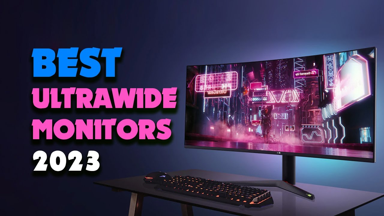 Our Top Picks of the Best Ultrawide Monitors 2023! - YouTube
