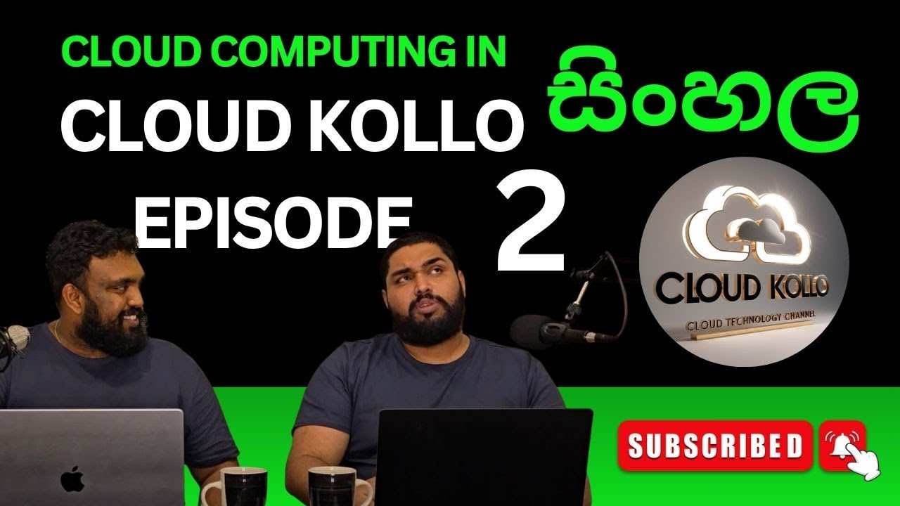 Cloud Kollo - Episode 2 | Cloud Computing in Sinhala - YouTube