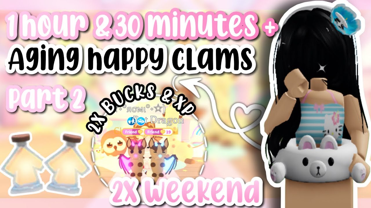 *2X WEEKEND* 1 HOUR 40 MIN + GRIND HAPPY CLAMS WITH ME! NON SPED UP ...