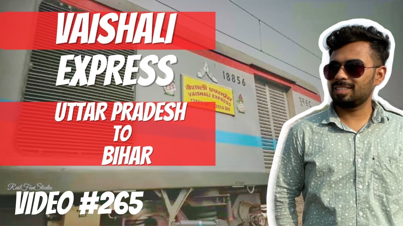 Vaishali Express 🚆| My one of the longest train travel | All about the ...