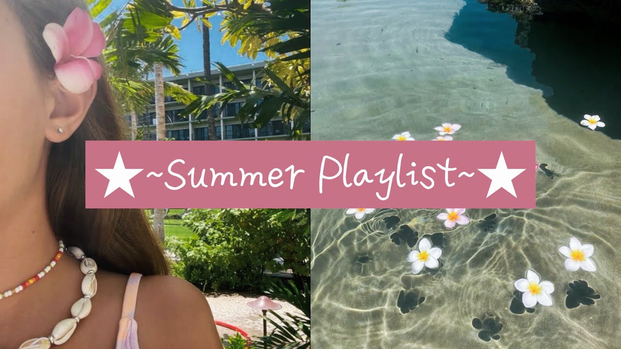 Best Summer Playlist For You ::★ - YouTube