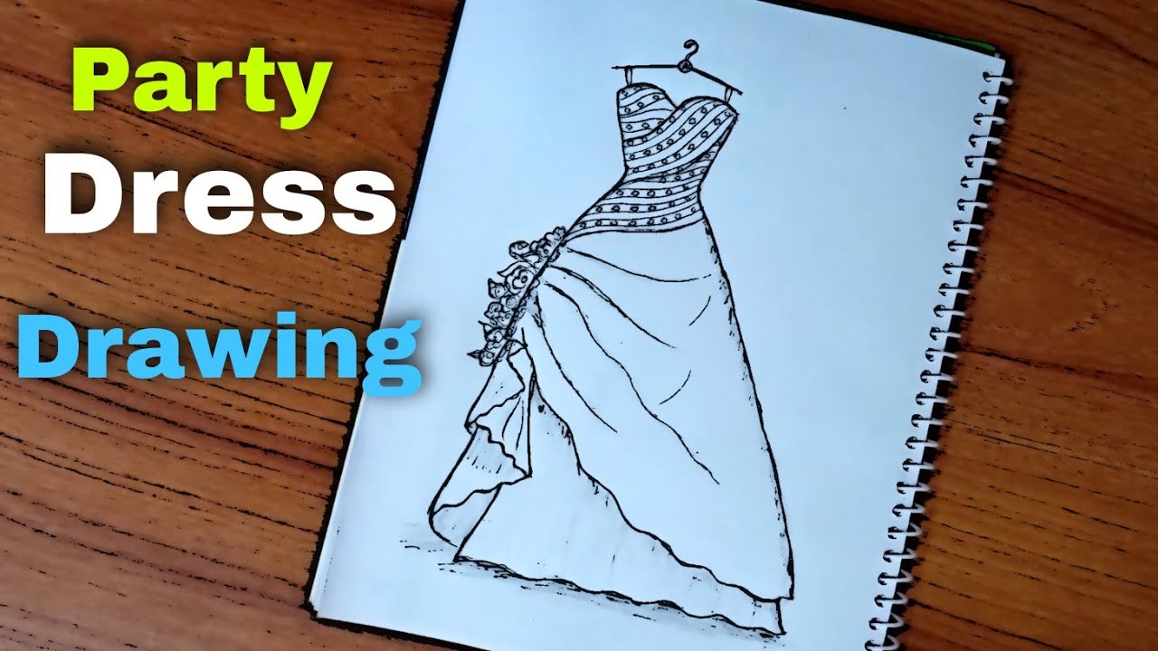 How To Draw A Beautiful Dress || Party Dress Drawing - YouTube