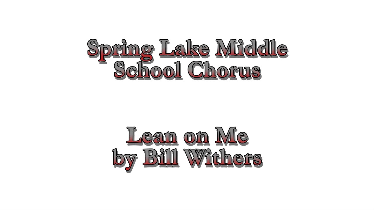 Spring Lake Middle School: Lean On Me - YouTube