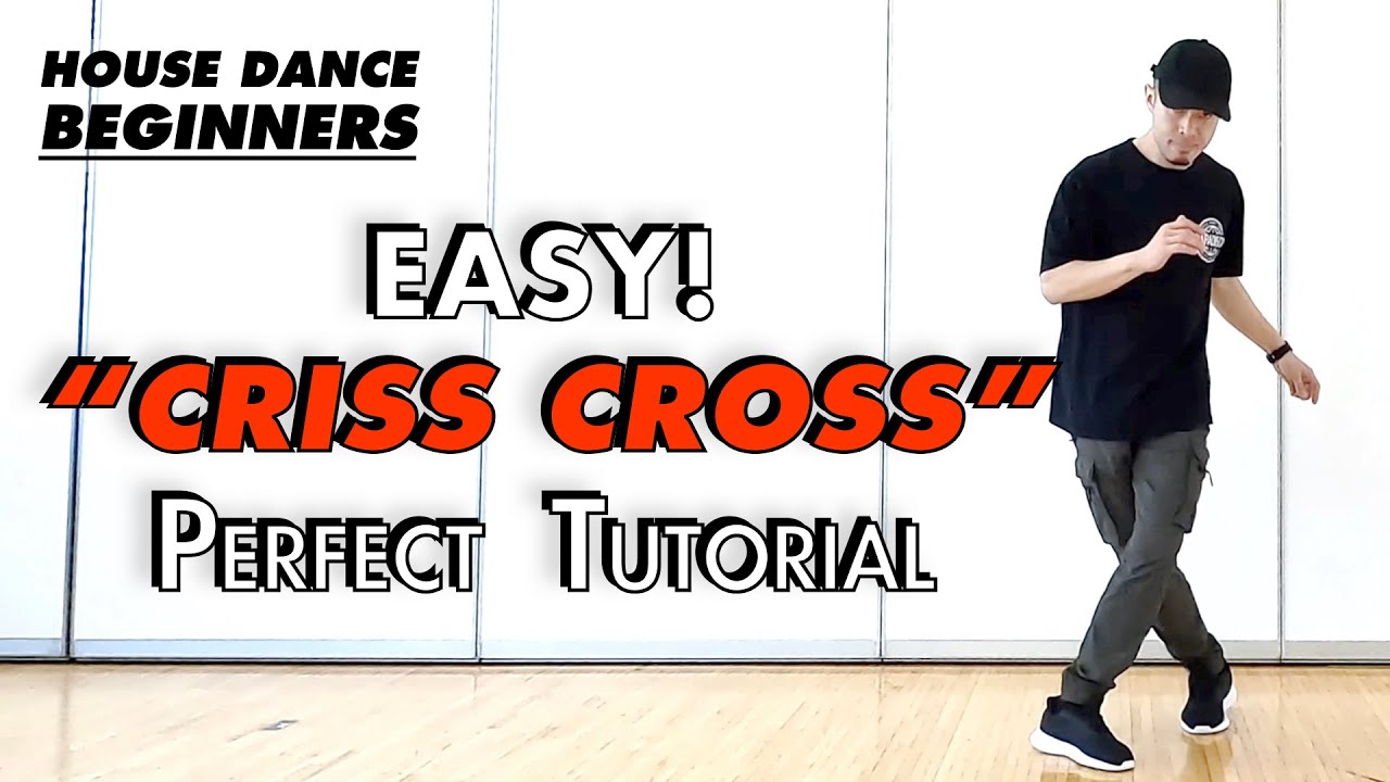 House Dance Basic Steps Tutorial | Criss Cross | House Style - YouTube