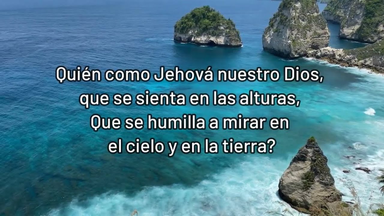 Quién como Jehová nuestro Dios - YouTube