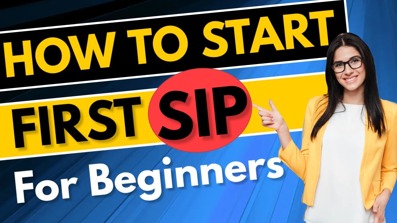 How To Start First SIP For Beginners Simple Steps Invest in Best Mutual ...