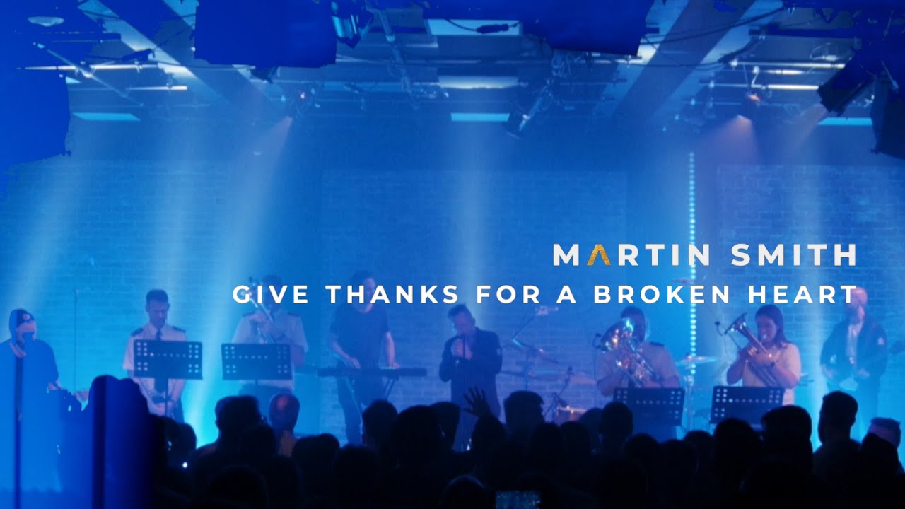 Martin Smith - Give Thanks For A Broken Heart (Official Live Video ...