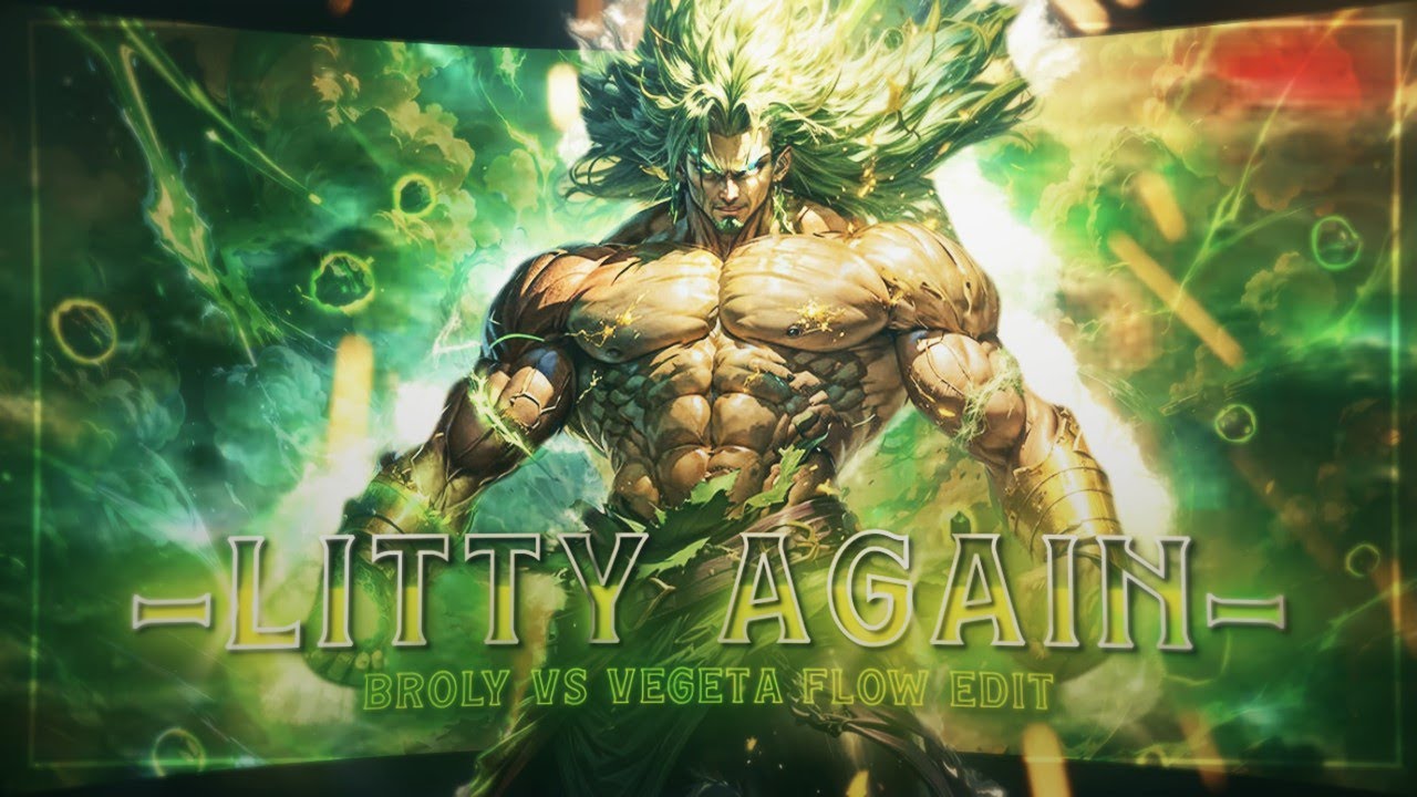 QUICK DBS Broly "Broly vs Vegeta" 🥶 - Litty Again [Amv/Edit] - YouTube