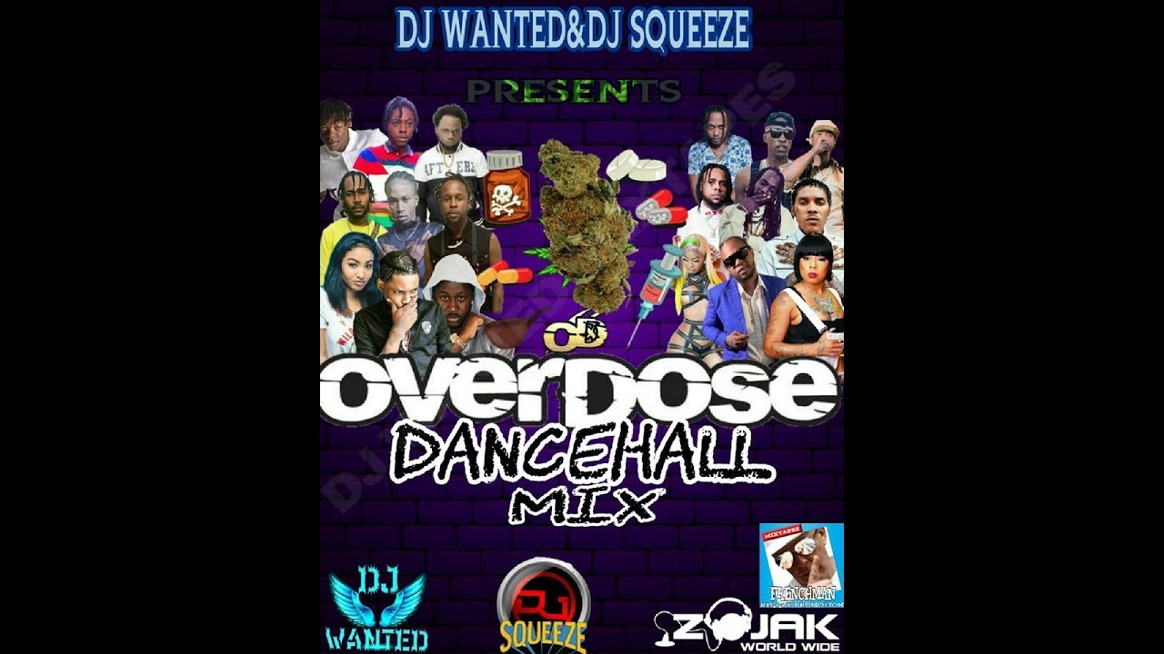 DJ WANTED & DJ SQUEEZE PRESENTS OVERDOSE DANCEHALL MIX NOV 2019 - YouTube