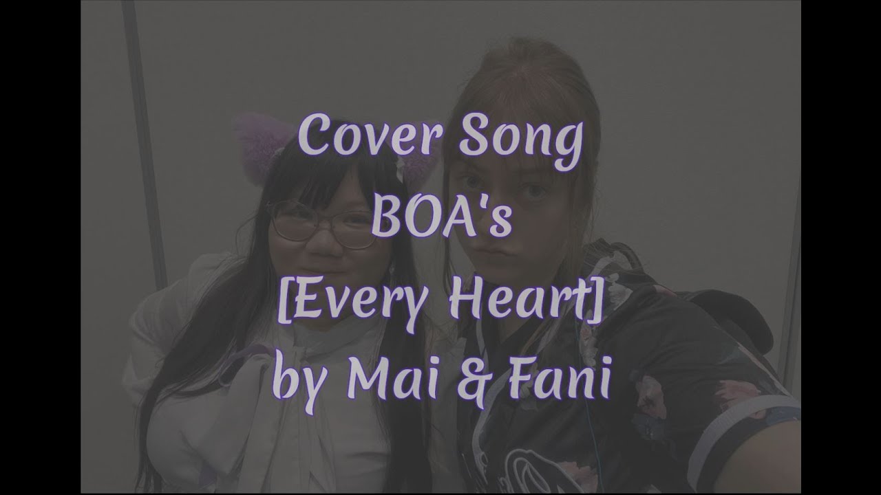 [コットンキティまいまい] Every Heart - BoA / Cover with Fani / 歌ってみた - YouTube