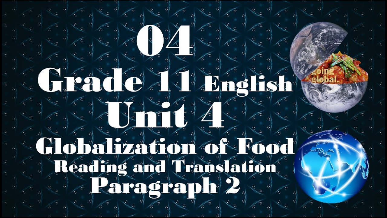04 Grade 11 English Unit 4 Globalization of Food, Reading Text ...
