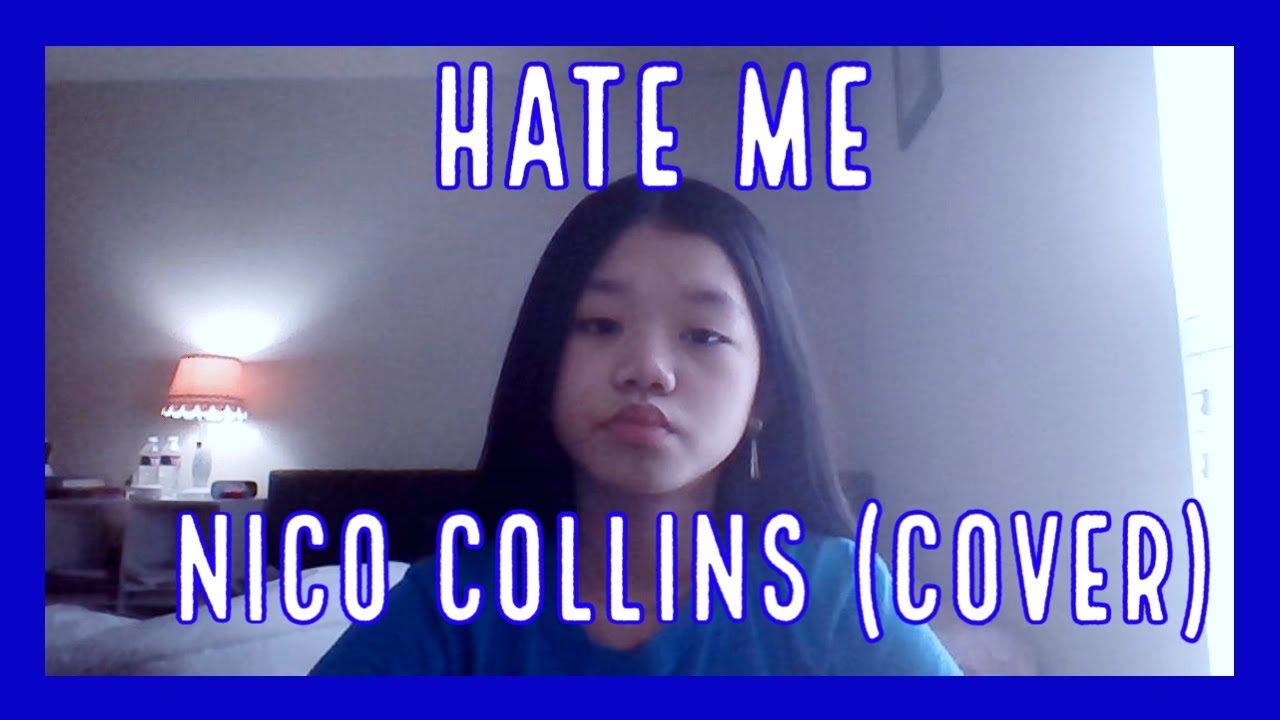 Hate Me - Nico Collins (cover) - YouTube