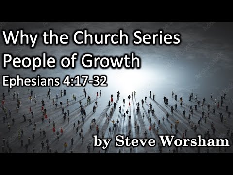 The Church Series: Message 5 Why the Church? People of Growth by Steve ...