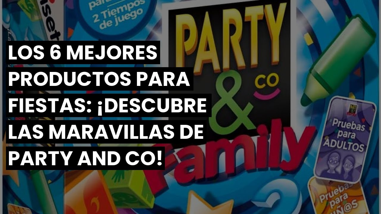 PARTY AND CO: Los 6 mejores productos para fiestas: ¡Descubre las ...