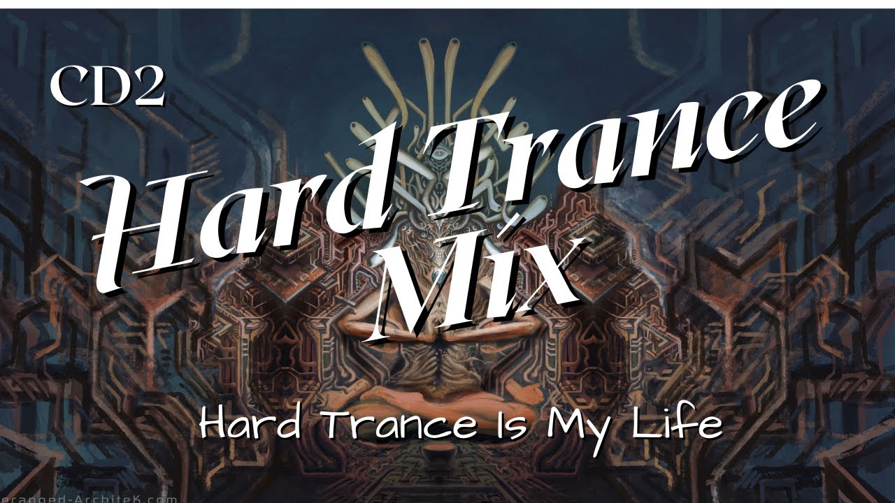 Hard Trance This Is My Life CD2 #HARDTRANCE - YouTube Music